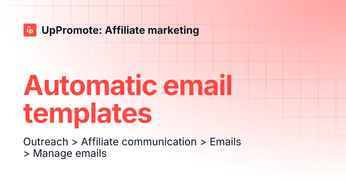 Automatic email templates | UpPromote: Affiliate marketing