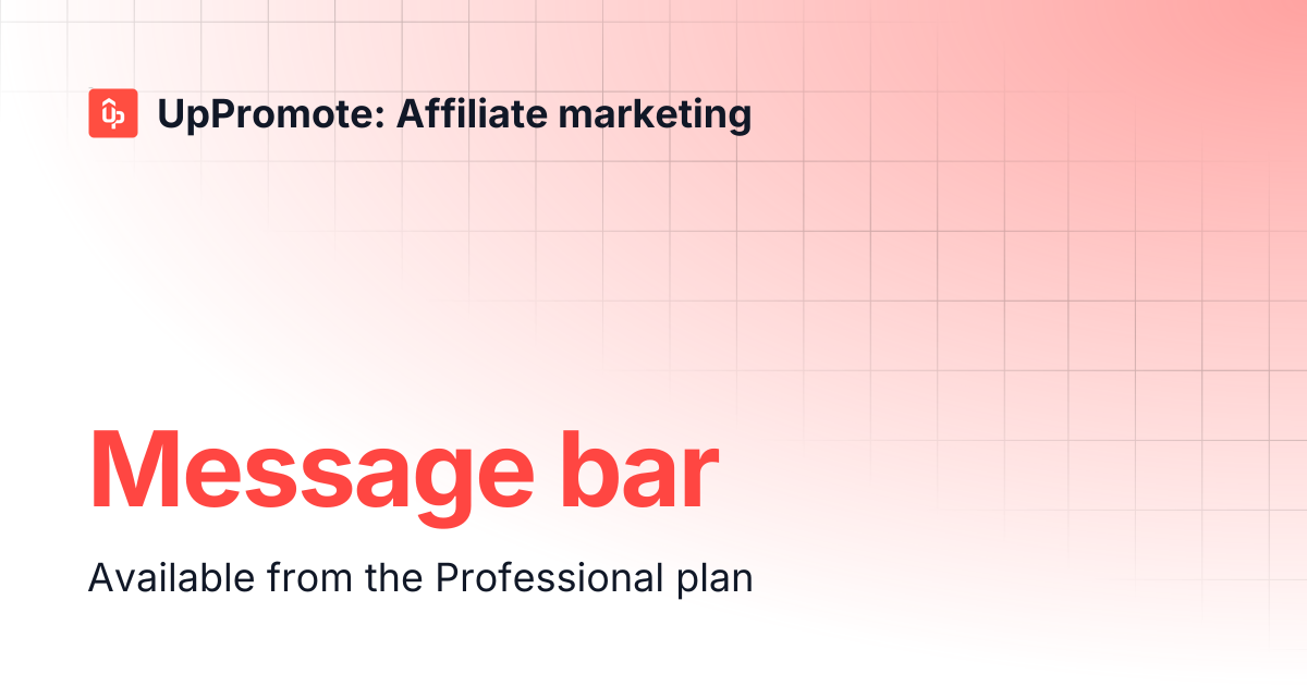 Message bar | UpPromote: Affiliate marketing