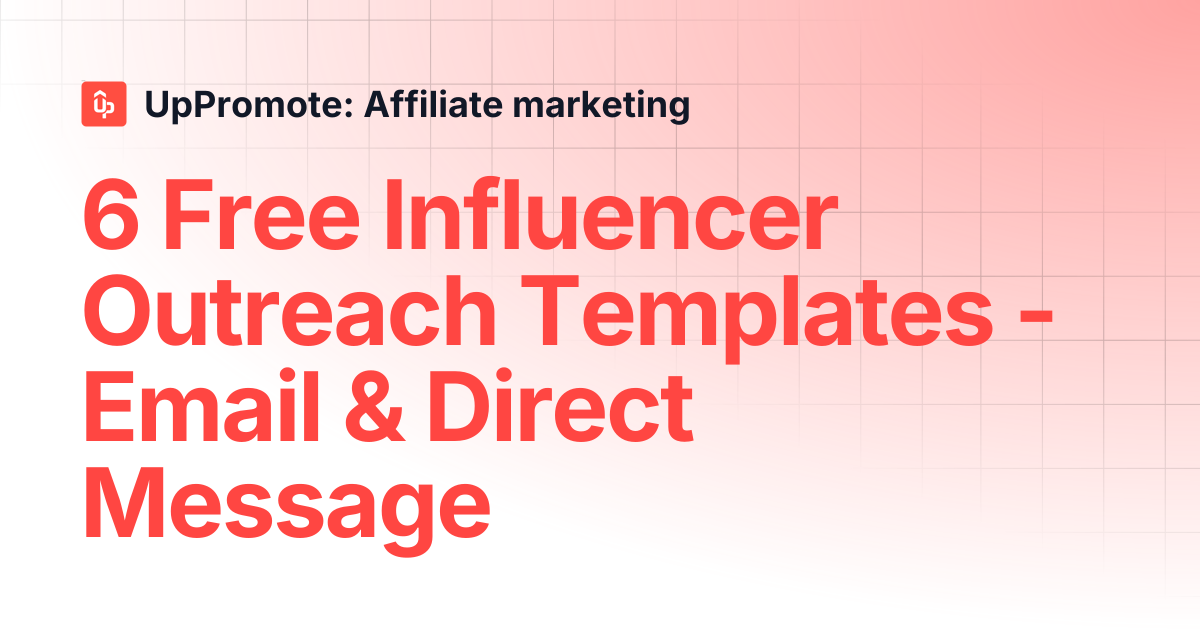 6 Free Influencer Outreach Templates - Email & Direct Message ...