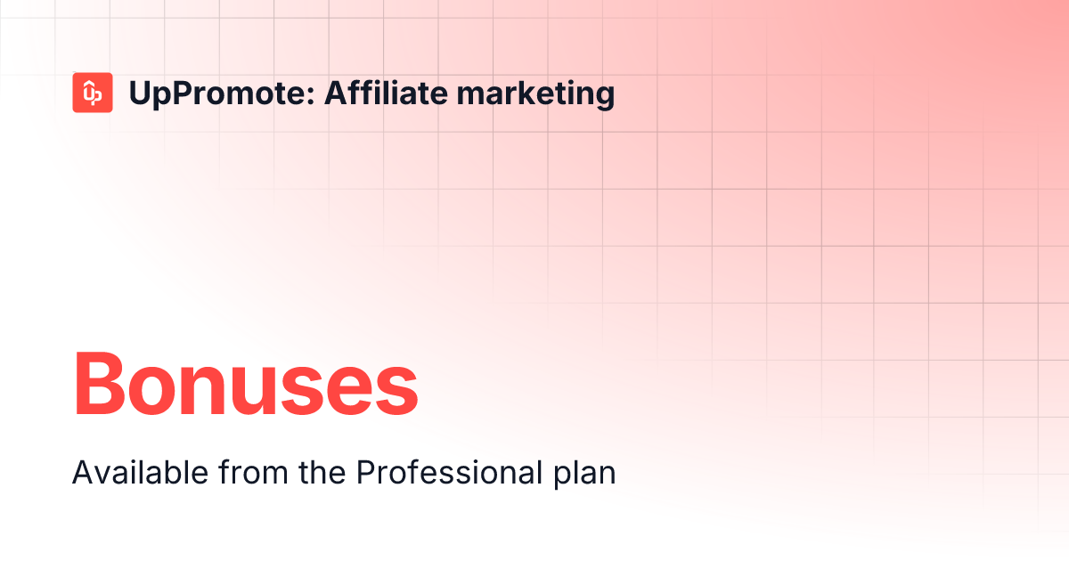 Bonuses | UpPromote: Affiliate marketing